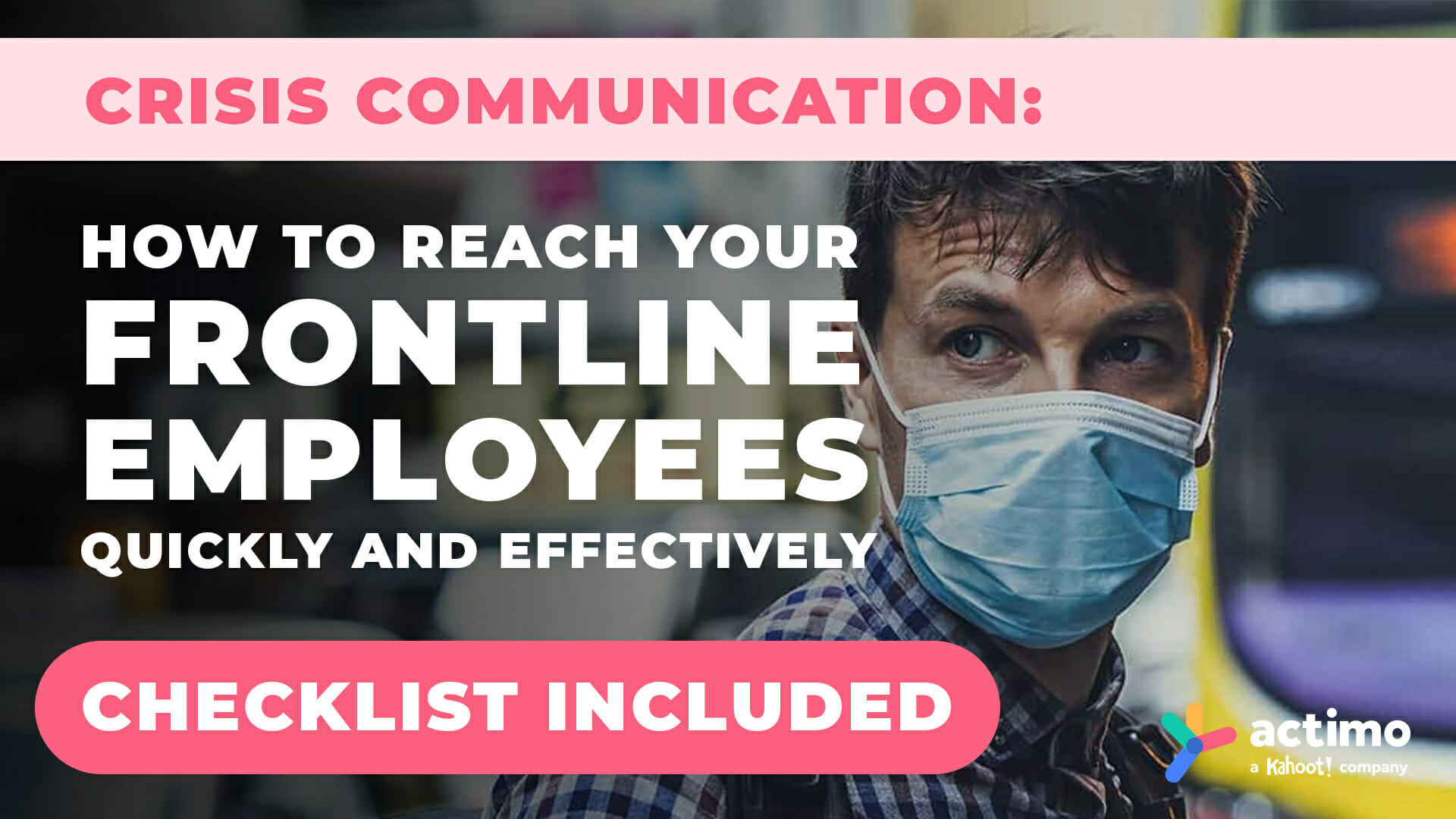 Crisis Communication: How to Reach All Employees [Checklist]