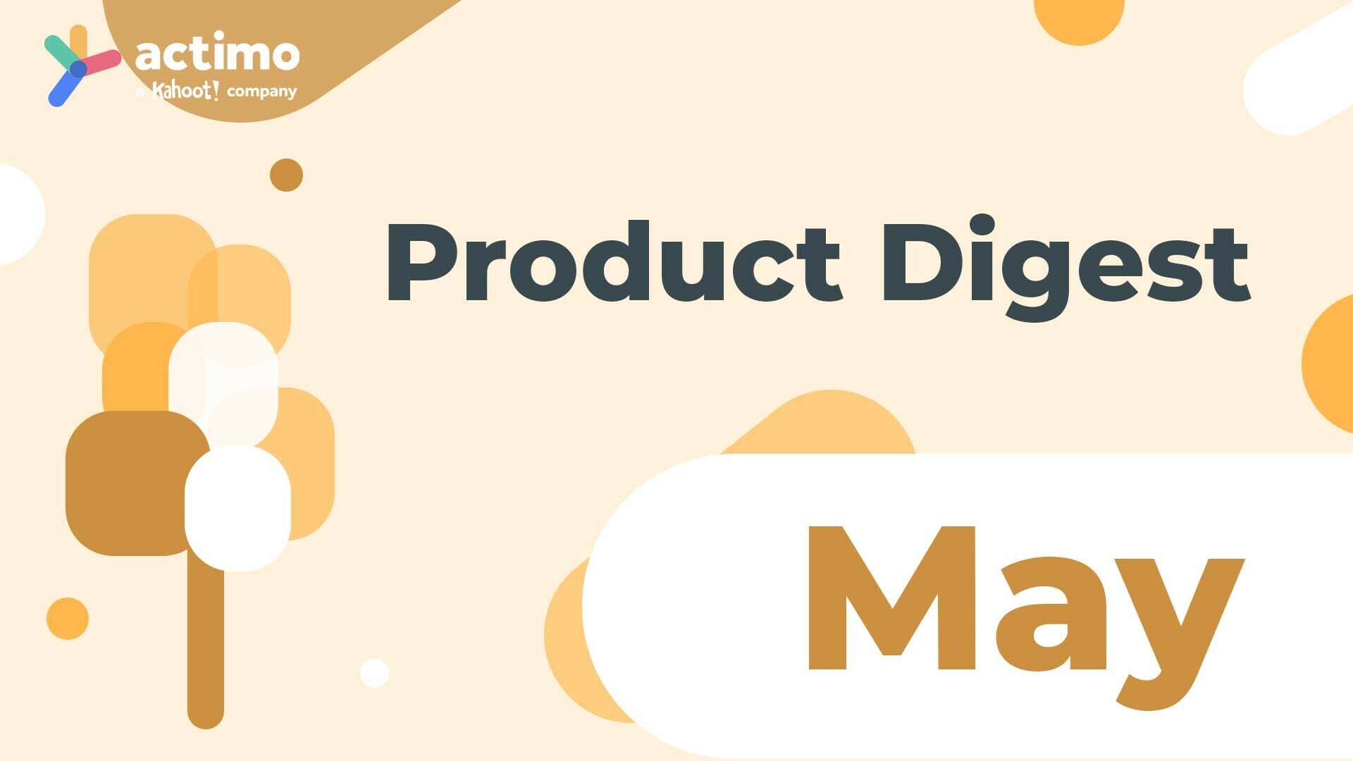 Actimo Product Digest May 2021 - The 360° employee app